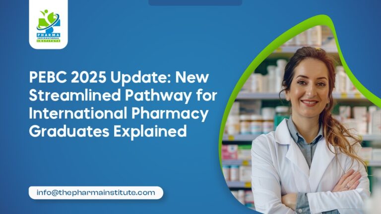 PEBC 2025 Update: New Streamlined Pathway for International Pharmacy ...